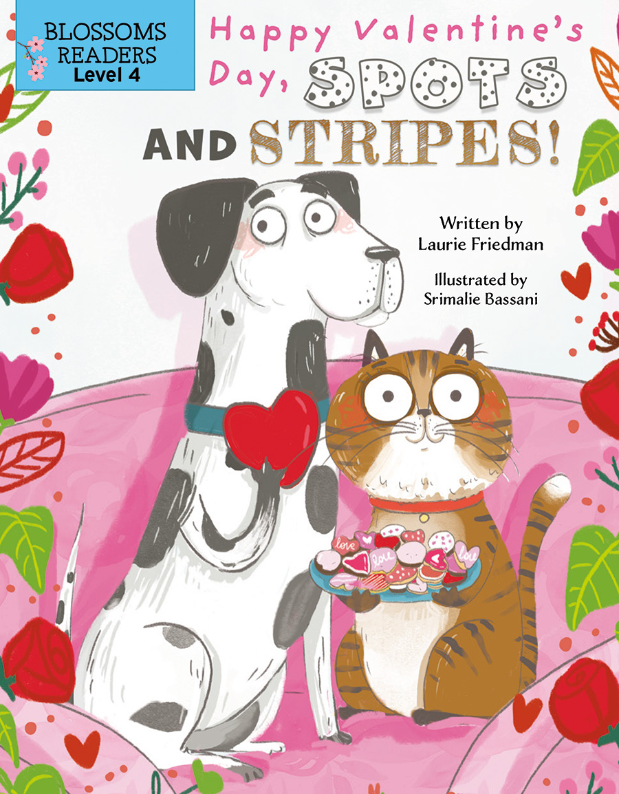 Happy Valentine’s Day, Spots and Stripes! - Laurie B. Friedman