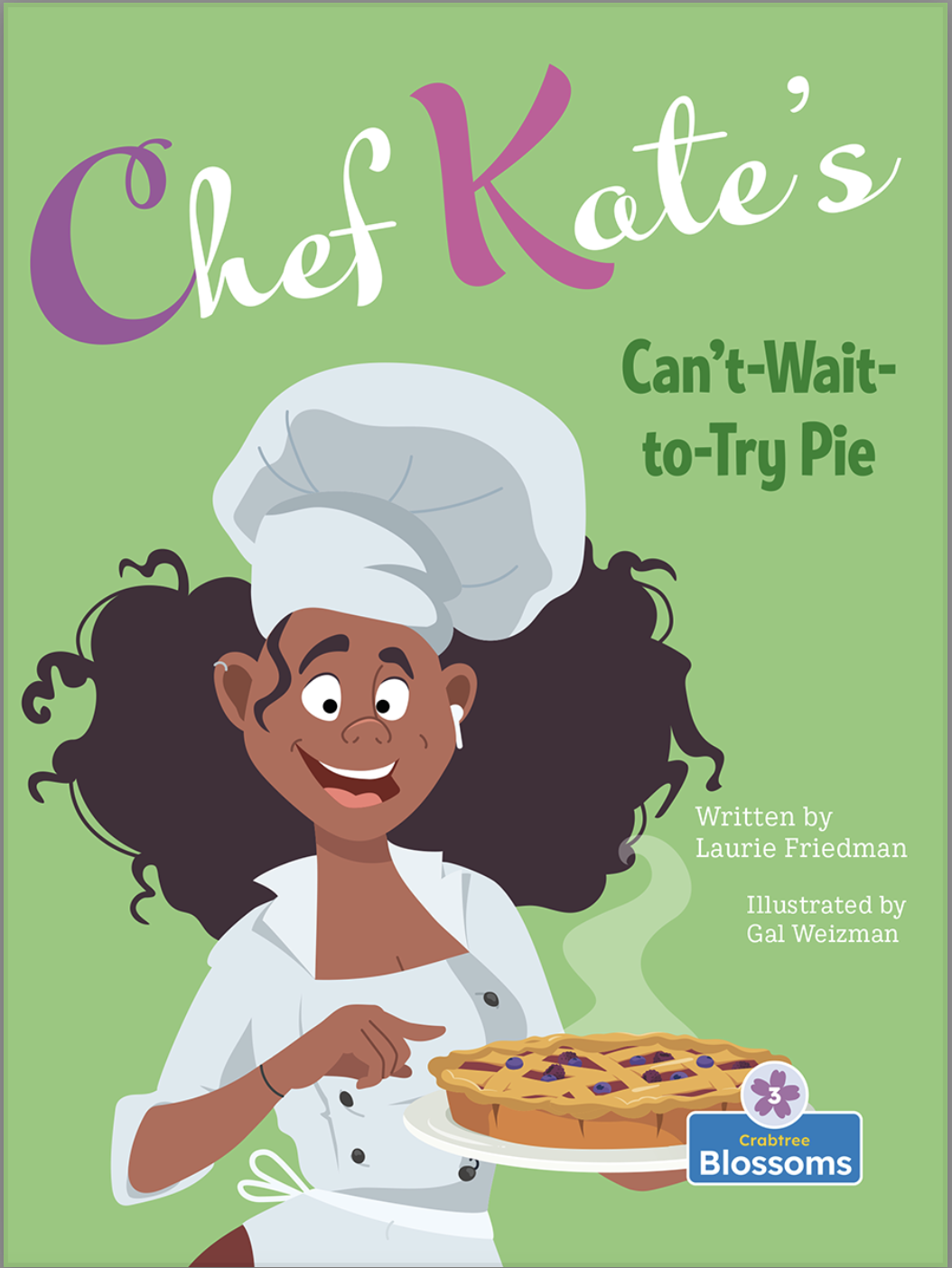 Chef Kate's Can't-Wait-to-Try Pie - Laurie B. Friedman
