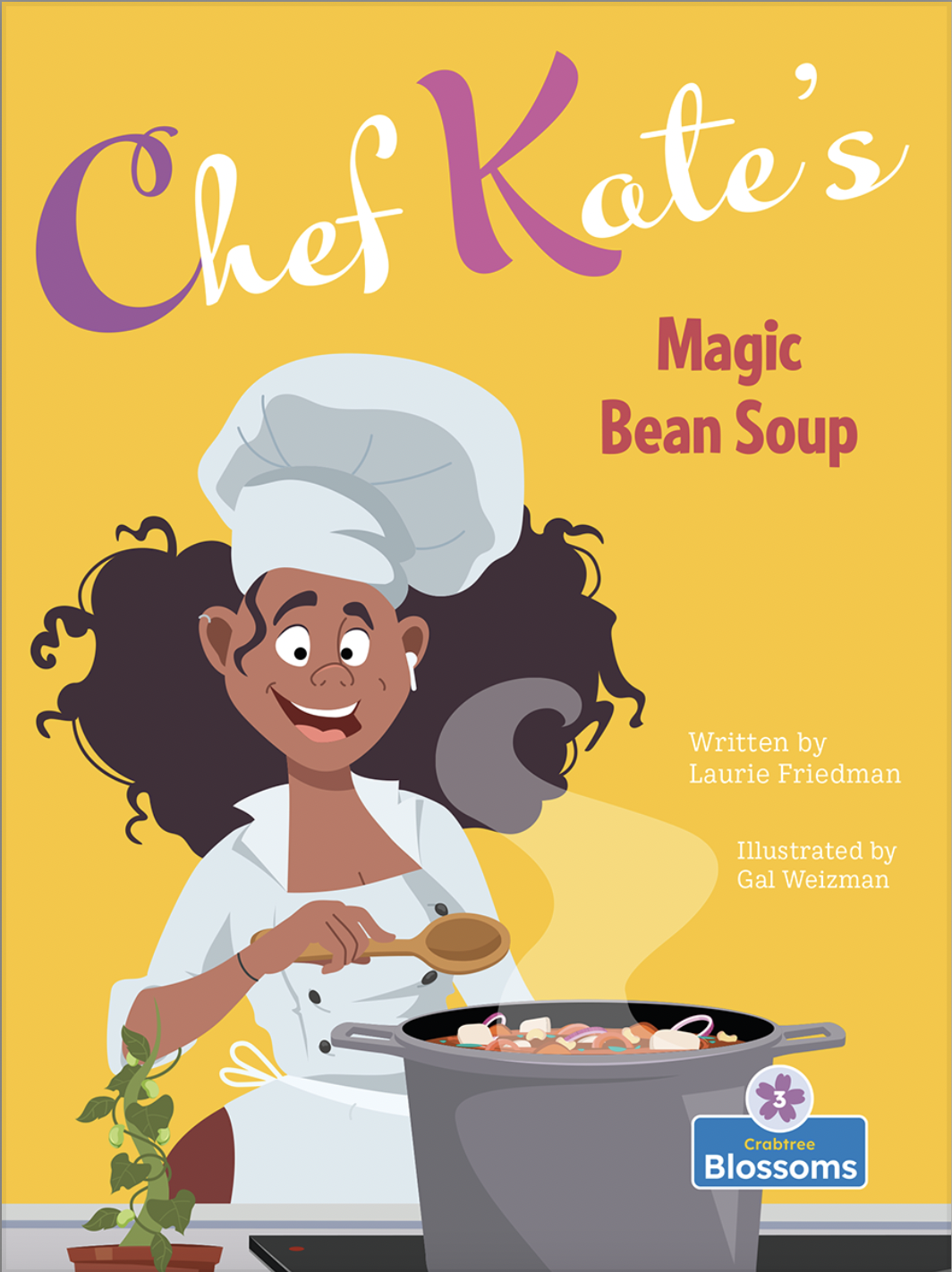 Chef Kate's Magic Bean Soup - Laurie B. Friedman